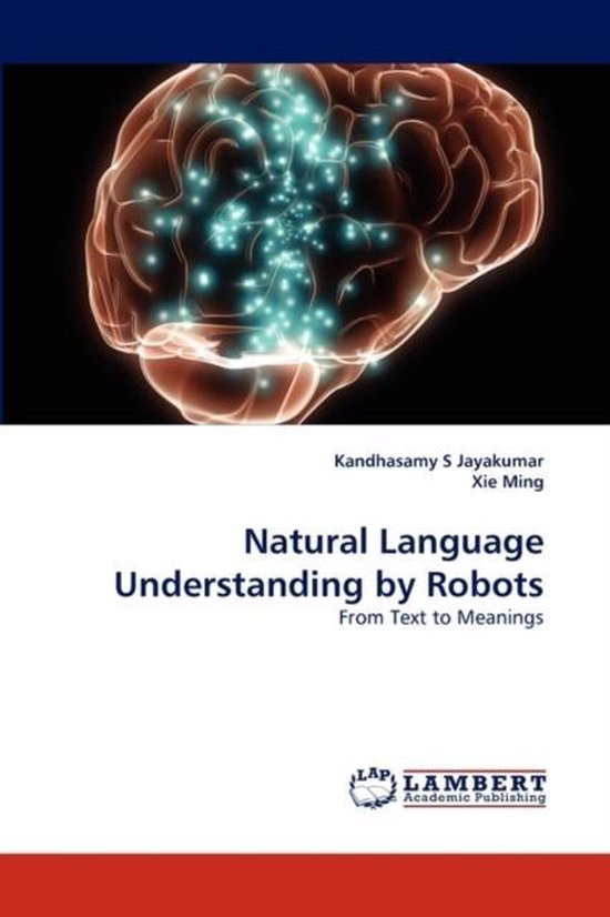 Natural Language Understanding by Robots | 9783838385440 | Kandhasamy S ...
