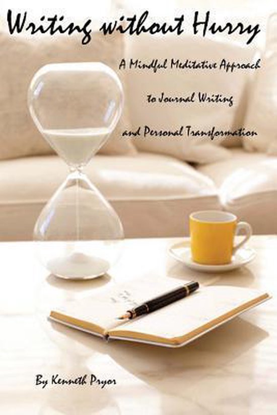 Writing Without Hurry, Kenneth Pryor | 9781483916811 | Boeken | bol.com
