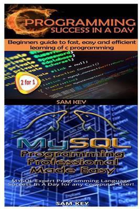 Programming- C Programming Success in a Day & MySQL Programming Professional Made Easy... | bol