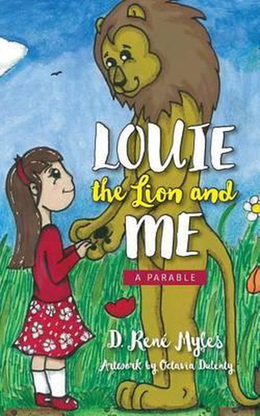 Louie The Lion and Me, D Rene Myles | 9781773020617 | Boeken | bol.com