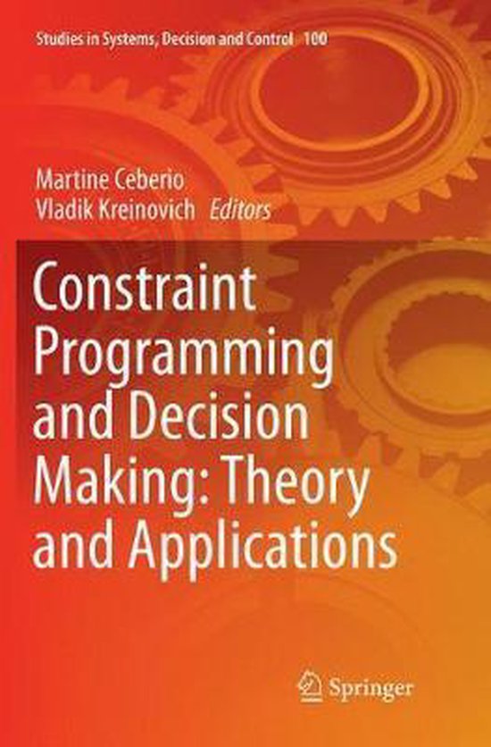 Studies in Systems, Decision and Control- Constraint Programming and Decision Making:... | bol
