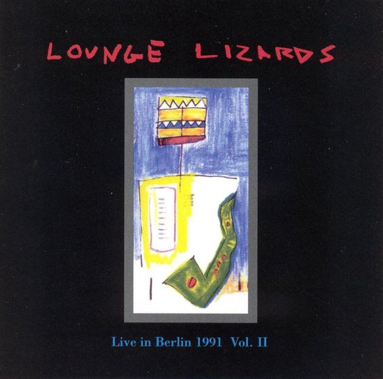 Lounge Lizards - Live In Berlin Vol 2, Lillinger | CD (album) | Muziek ...
