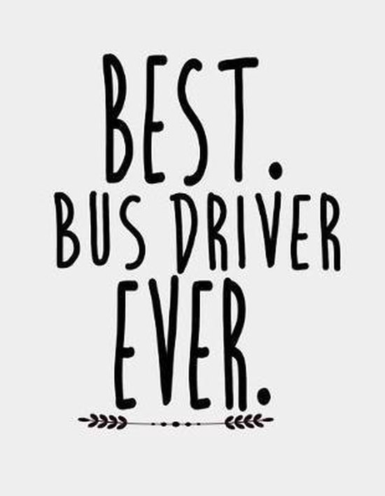 Best Bus Driver Ever, Sparky J Publishing | 9781096146971 | Boeken ...