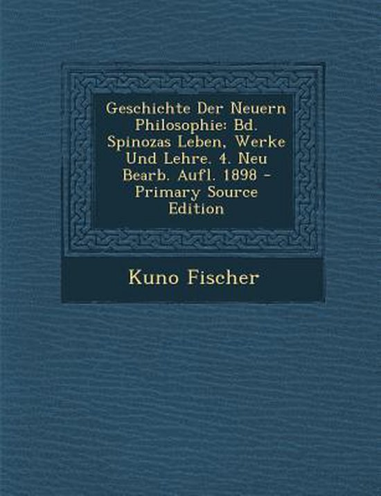 Geschichte Der Neuern Philosophie, Kuno Fischer | 9781289916954 | Boeken | bol.com