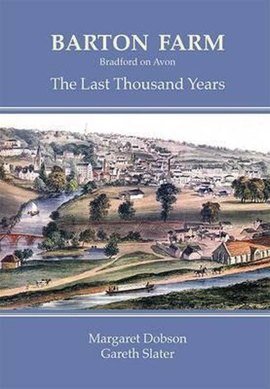 Barton Farm, Bradford on Avon, Margaret Dobson | 9780993294914 | Boeken ...