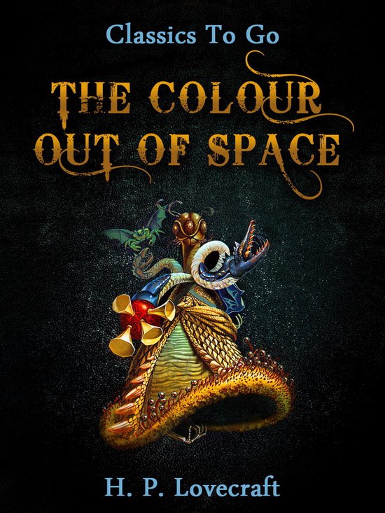 Classics To Go - The Colour Out of Space (ebook), H. P. Lovecraft ...