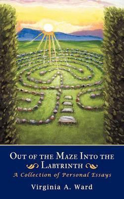 Out of the Maze Into the Labyrinth, Virginia A Ward | 9781477267479 ...