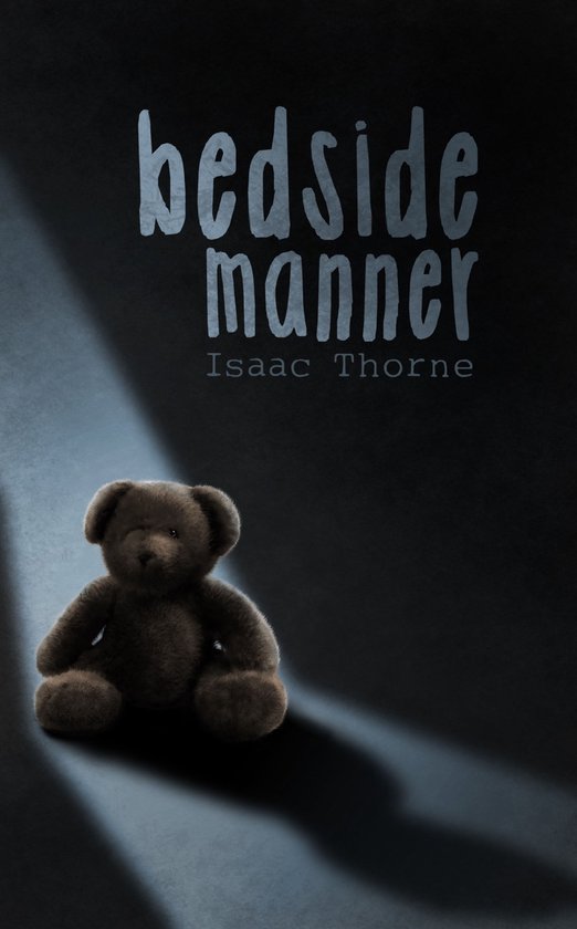 Bedside Manner (ebook), Isaac Thorne | 9781938271298 | Boeken | bol.com