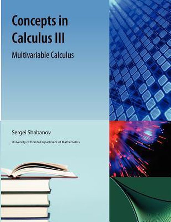Concepts in Calculus III | 9781616101626 | Sergei Shabanov | Boeken ...