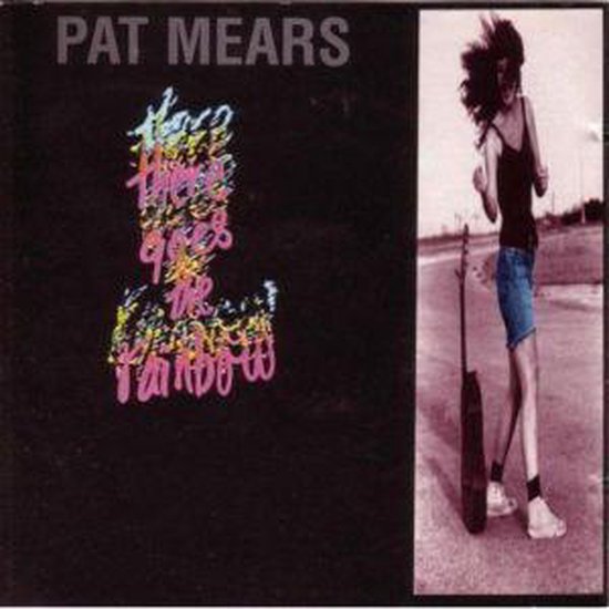 Pat Mears - There Goes The Rainbow, Pat Mears | Muziek | bol