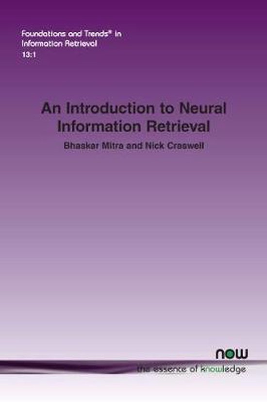 Foundations and Trends® in Information Retrieval-An Introduction to Neural Information... | bol.com