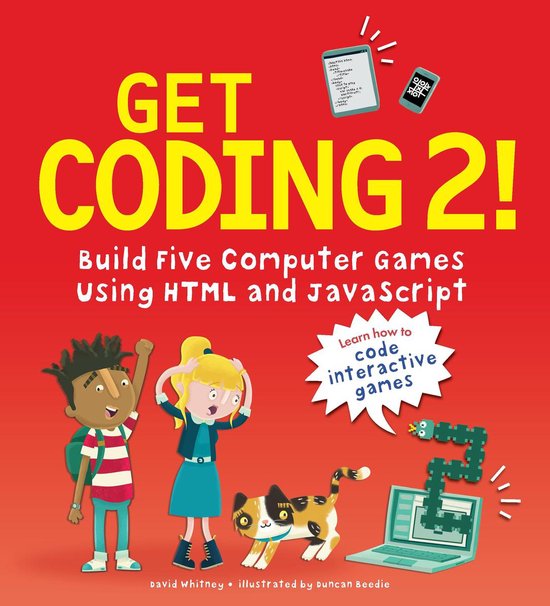 Get Coding 2 Build Five Computer Games Using Html And Javascript 9781536210309