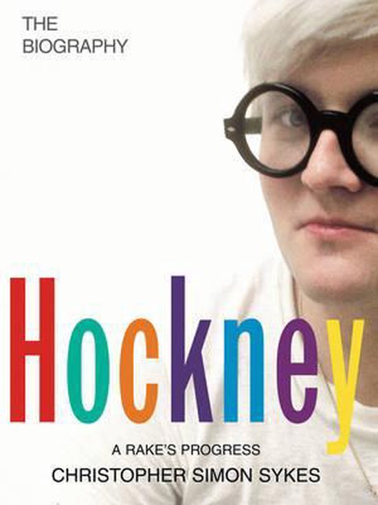 Hockney: The Biography, Christopher Simon Sykes | 9781846057083 ...