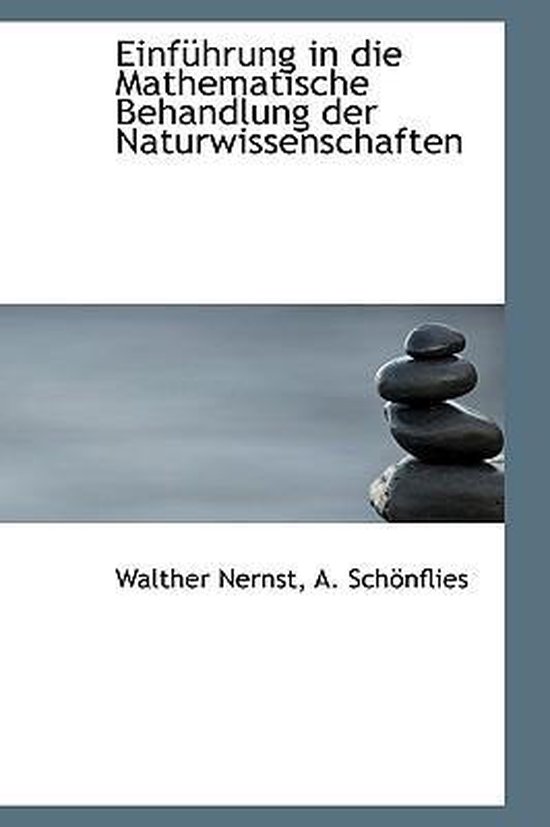 Einf Hrung in Die Mathematische Behandlung Der Naturwissenschaften, A Schnflies... | bol.com
