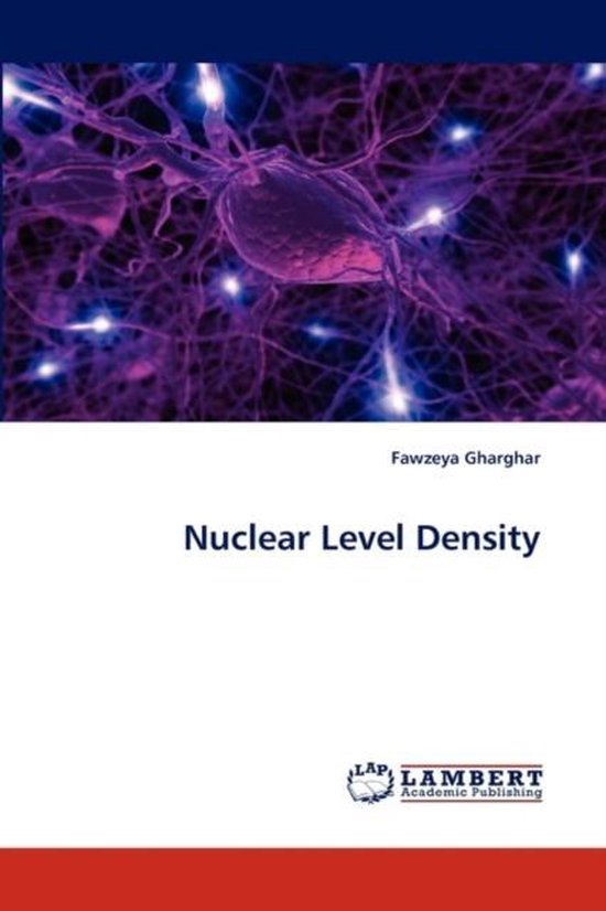 Nuclear Level Density | 9783838353807 | Fawzeya Gharghar | Boeken | bol