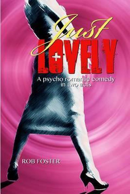 Just Lovely, Rob Foster | 9781490569710 | Boeken | bol