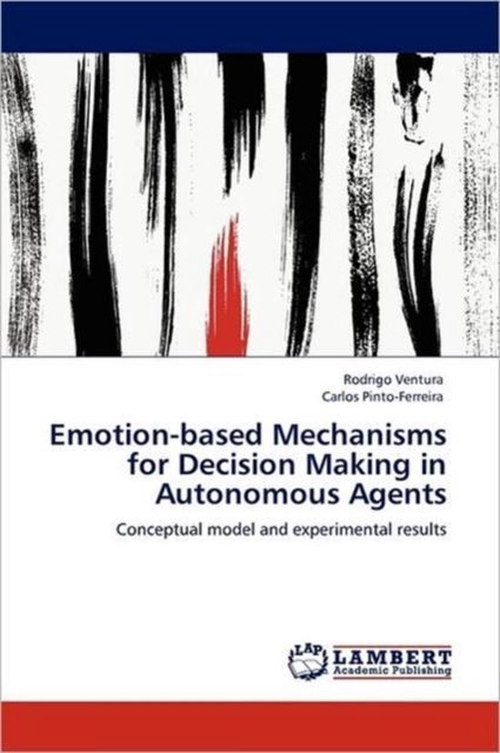 Emotion-based Mechanisms for Decision Making in Autonomous Agents ...