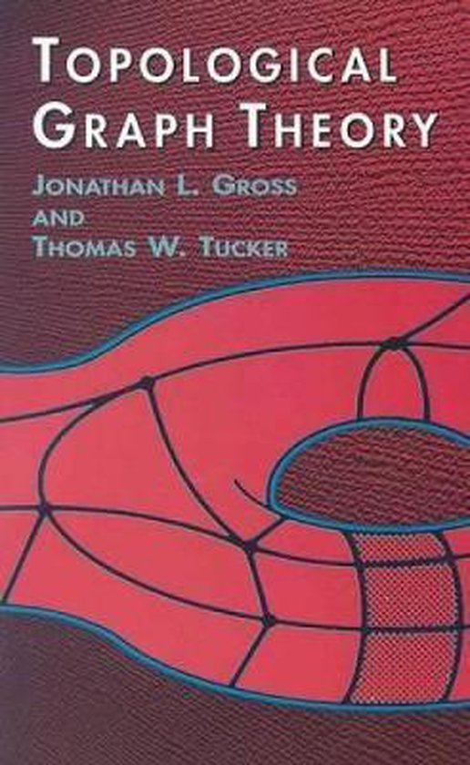 Topological Graph Theory | 9780486417417 | Gross & Tucker | Boeken ...