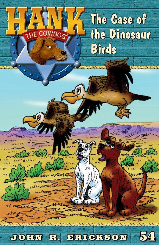 Hank the Cowdog 54 - The Case of the Dinosaur Birds (ebook), John R ...