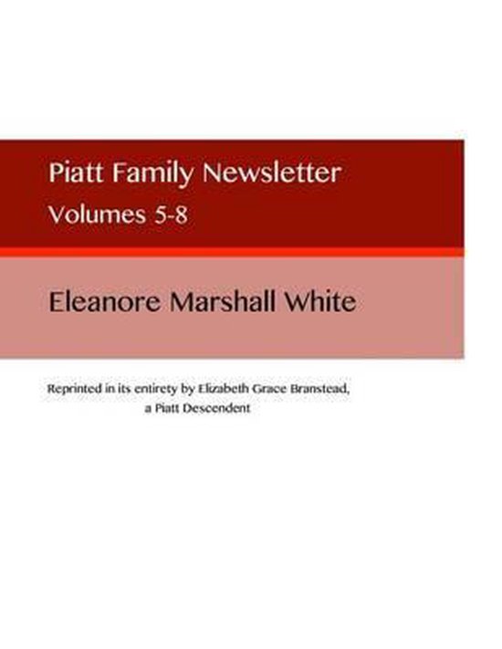 Piatt Family Newsletter | 9781537114125 | Eleanore Marshall White ...