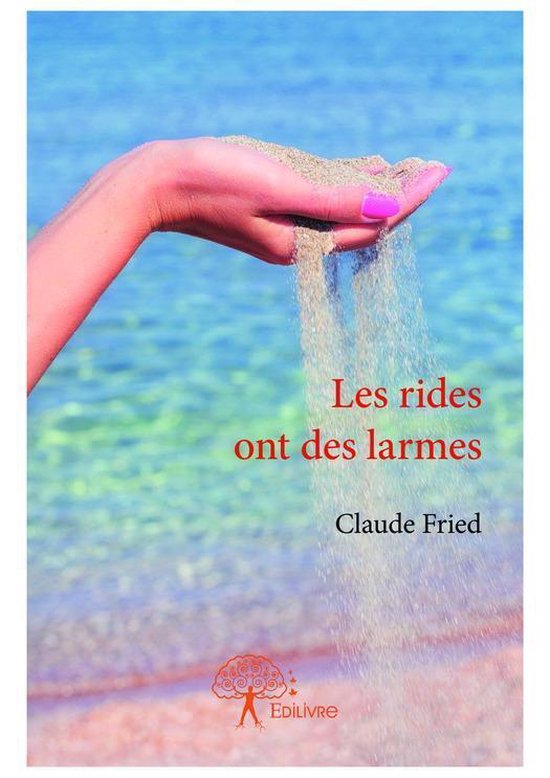 Collection Classique - Les rides ont des larmes (ebook), Claude Fried ...