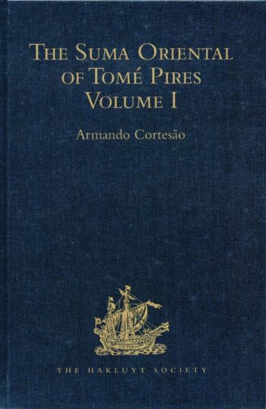 The Suma Oriental of Tome Pires | 9781409414568 | Armando Cortesao ...