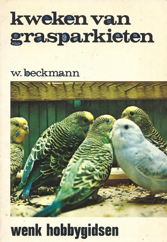 Kweken van grasparkieten, Onbekend | 9789021504667 | Boeken | bol