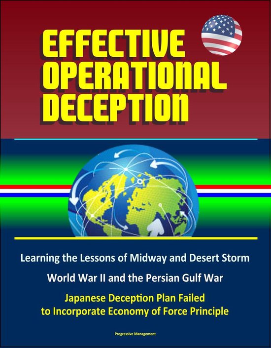 Effective Operational Deception: Learning the Lessons of Midway and ...