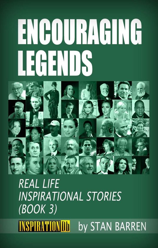Encouraging Legends: Real Life Inspirational Stories (Book 3) (ebook ...
