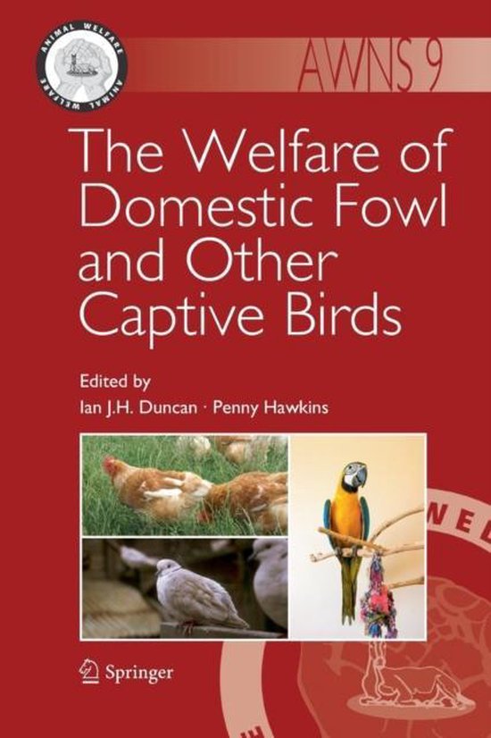 Animal Welfare-The Welfare of Domestic Fowl and Other Captive Birds ...