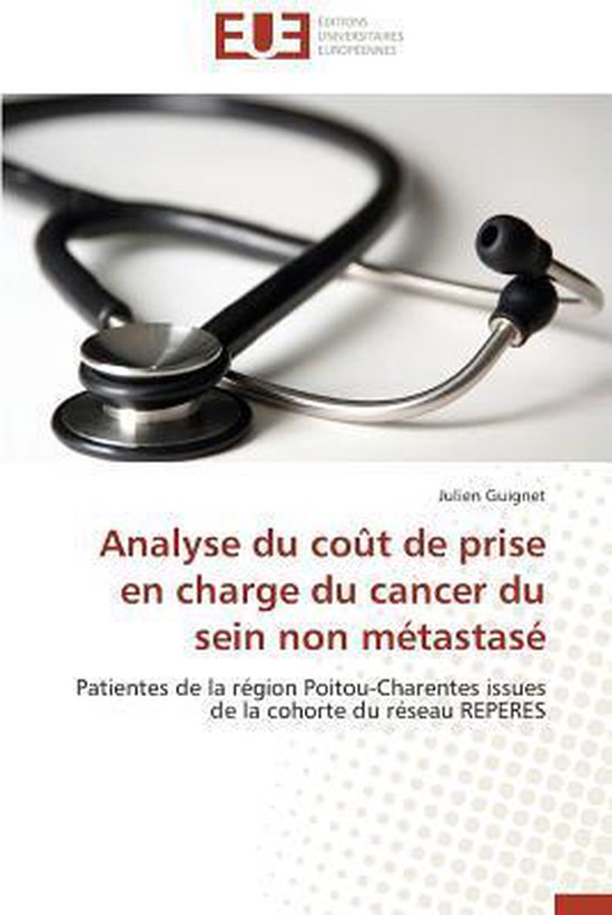 Analyse du coût de prise en charge du cancer du sein non métastasé ...