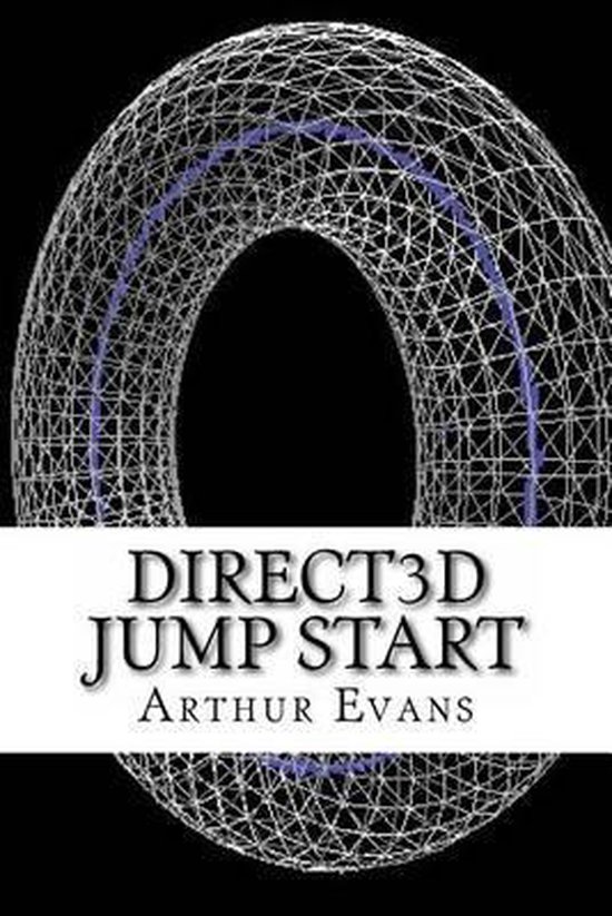 Direct3D Jump Start, Arthur Evans | 9781540532909 | Boeken | bol.com
