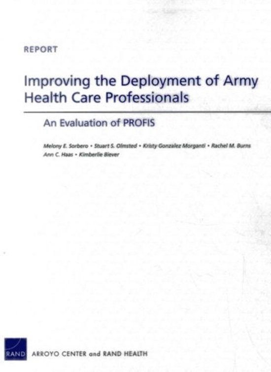 Improving the Deployment of Army Health Care Professionals ...