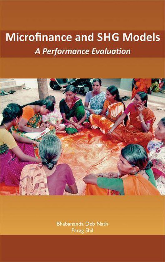 Microfinance and SHG Models A Performance Evaluation (ebook ...