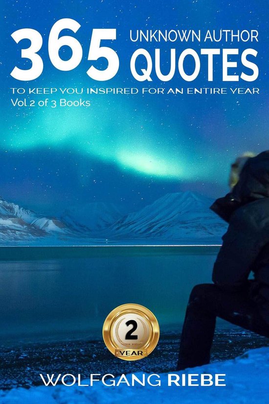 365 Unknown Author Quotes to Keep You Inspired for an Entire Year 2 ...