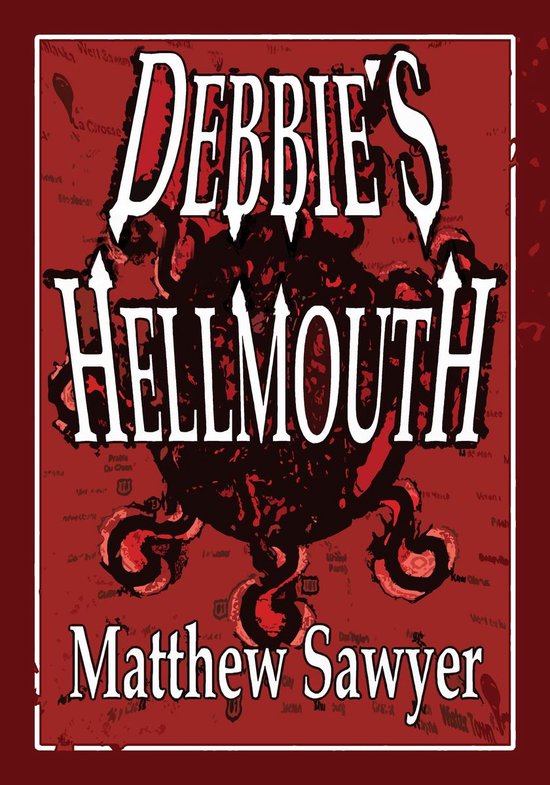 Wister Town - Debbie's Hellmouth (ebook), Matthew Sawyer ...