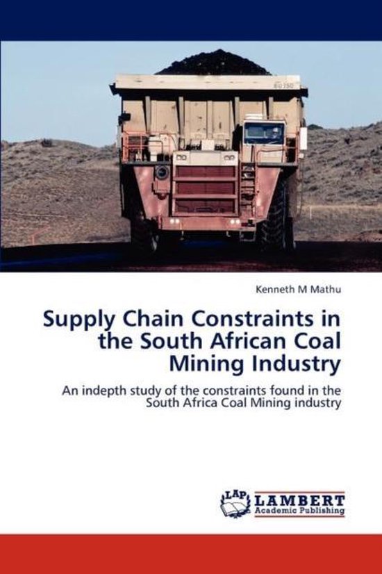 Supply Chain Constraints in the South African Coal Mining Industry | 9783845444147 |... | bol.com