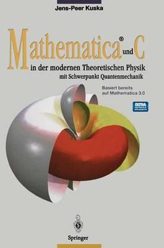 Mathematica Und C in Der Modernen Theoretischen Physik, Jens-Peer Kuska ...