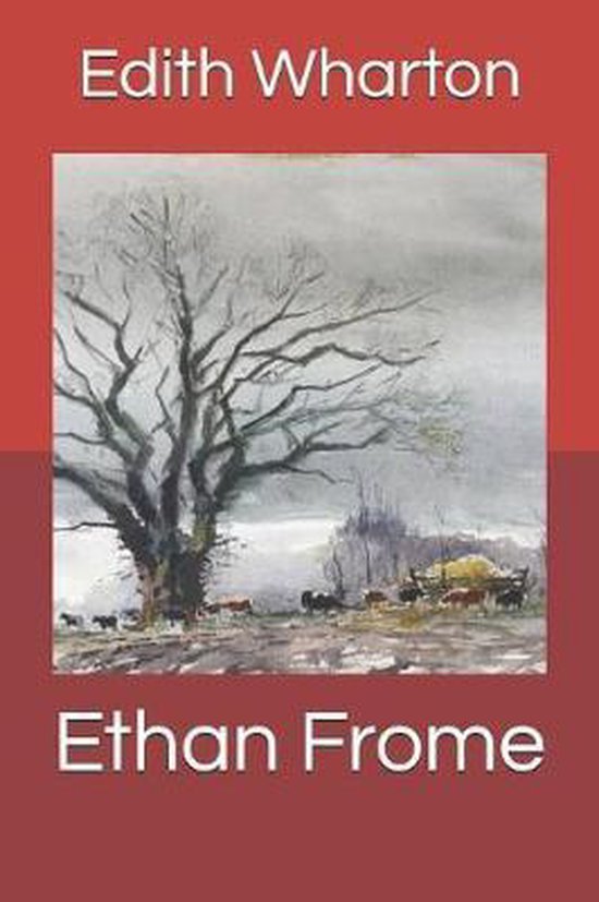Ethan Frome, Edith Wharton | 9781096298922 | Boeken | bol.com