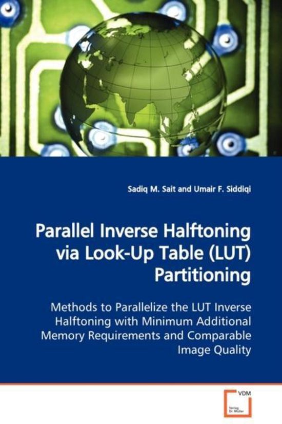 Parallel Inverse Halftoning via Look-Up Table (LUT) Partitioning | 9783639055252 |... | bol.com