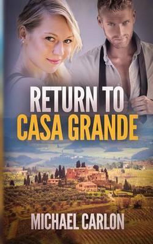Return to Casa Grande, Michael Carlon | 9780997983920 | Boeken | bol.com