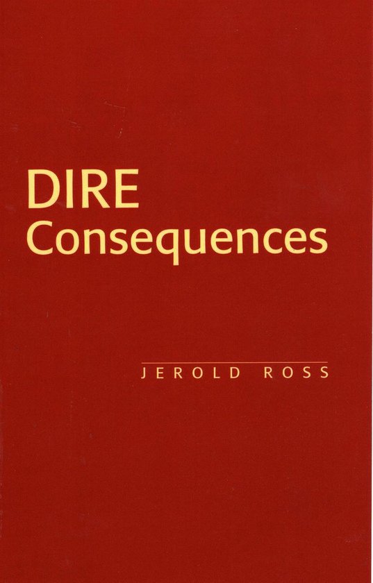 Dire Consequences (ebook), Jerold Ross | 9781630460198 | Boeken | bol.com