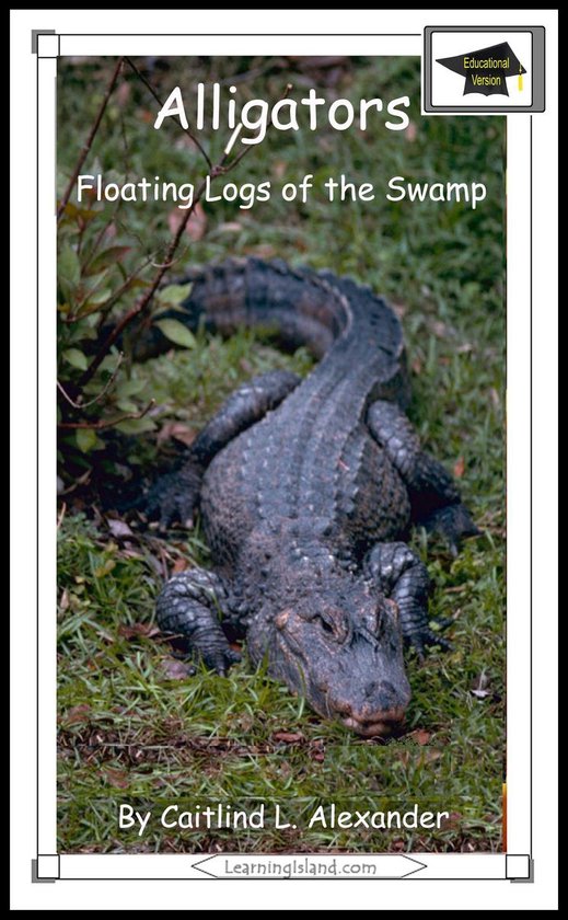 15-Minute Animals - Alligators: Floating Logs of the Swamp: Educational Version... | bol