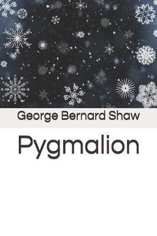 Pygmalion, George Bernard Shaw | 9781797408965 | Boeken | bol