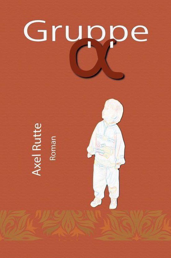 Gruppe Alpha (ebook), Axel Rutte | 9783742794253 | Boeken | bol.com