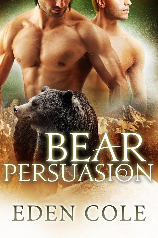 Huntingdon Downs Shifters 2 - Bear Persuasion (ebook), Eden Cole ...