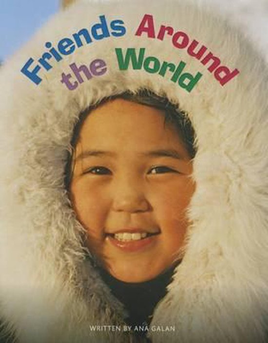 Friends Around the World (Paperback) Copyright 2016, Ana Galán ...