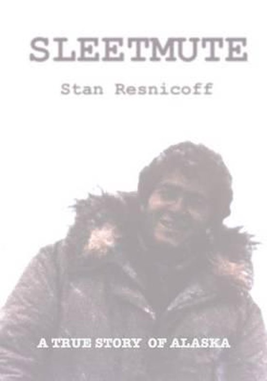 Sleetmute, Stan Resnicoff | 9780615687711 | Boeken | bol