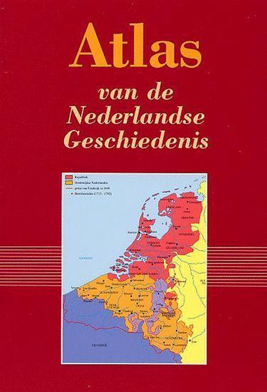 Atlas Van De Nederlandse Geschiedenis, Liek Mulder | 9789066751873 ...