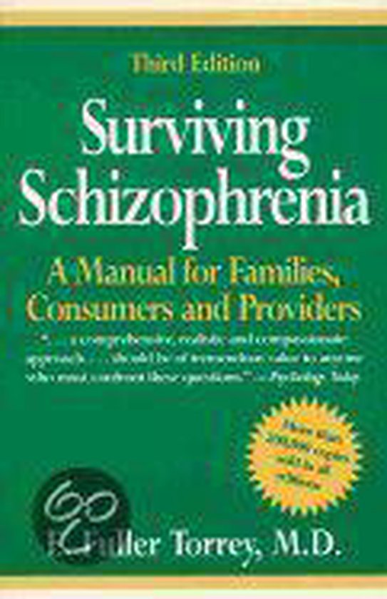 Surviving Schizophrenia | 9780060950767 | E. Fuller Torrey | Boeken ...